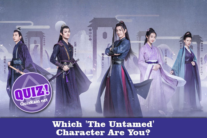 Which 'The Untamed' Character Are You? - Adventure - QuizRain